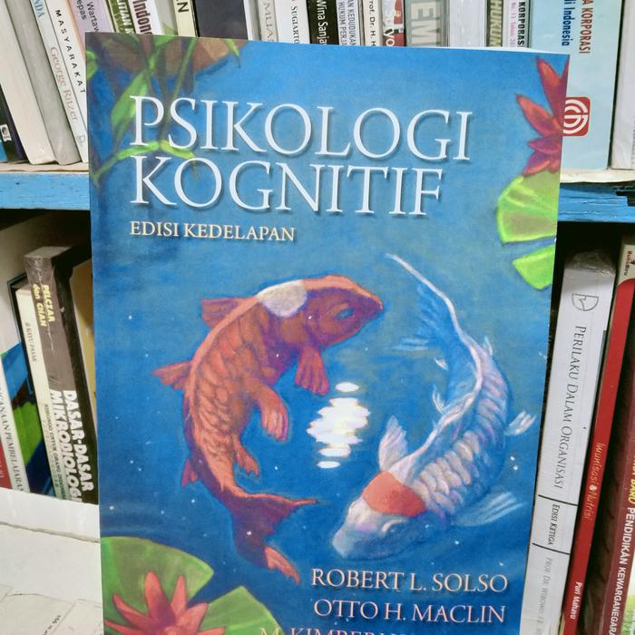 Jual PSIKOLOGI KOGNITIF EDISI KEDELAPAN ROBERT L SOLSO BUKU TERLARIS ...
