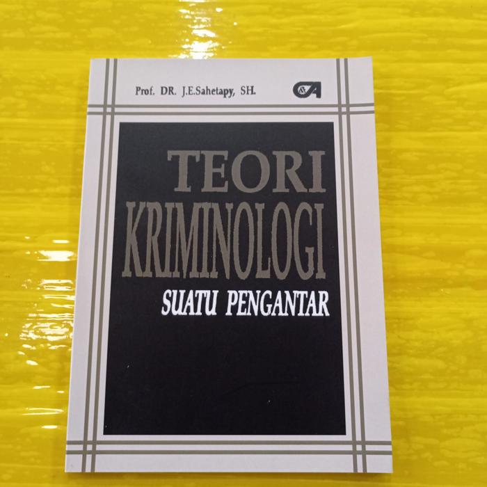 Jual Buku Teori Kriminologi Suatu Pengantar By. Prof Dr. Sahetapy, Sh ...