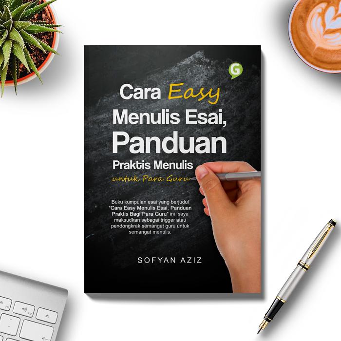Jual Buku Cara Easy Menulis Esai, Panduan Praktis Menulis untuk Para ...