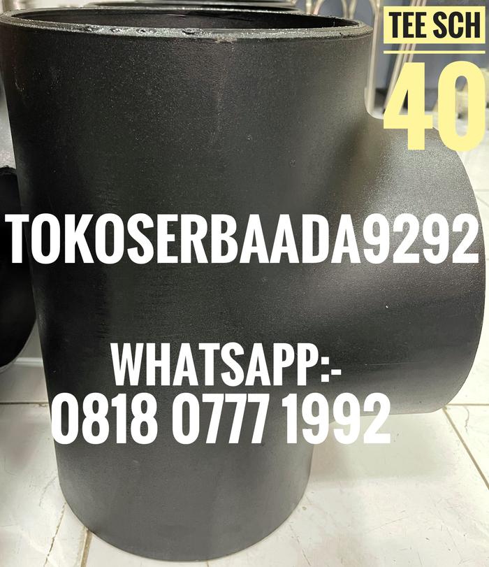 Jual Tee SCH 40 24" inch ; Tee Besi Cs 24" inch DN 600 A234 WPB - Jakarta Pusat ...