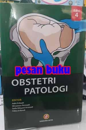 Jual BUKU OBSTETRI PATOLOGI UNPAD EDISI 4 - ADHI PRIBADI - Jakarta Pusat - pesan buku | Tokopedia
