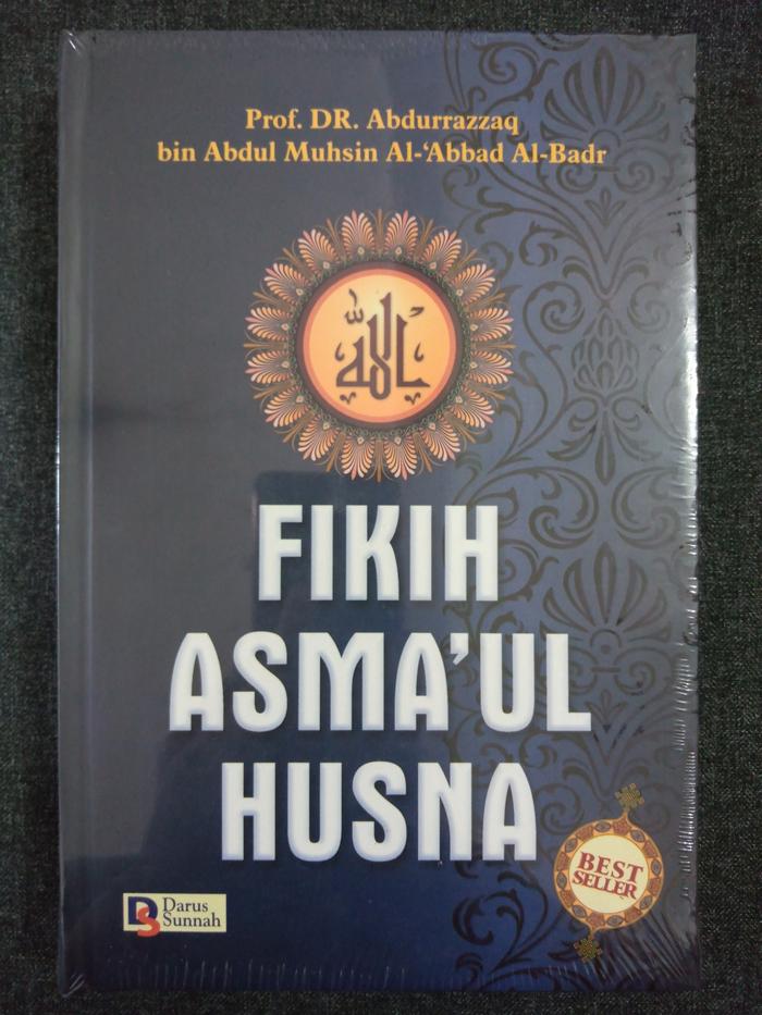 Jual FIKIH ASMAUL HUSNA - Syaikh Abdurrazzaq Al-Badr - Jakarta Timur - BUKU.SUNNAH | Tokopedia