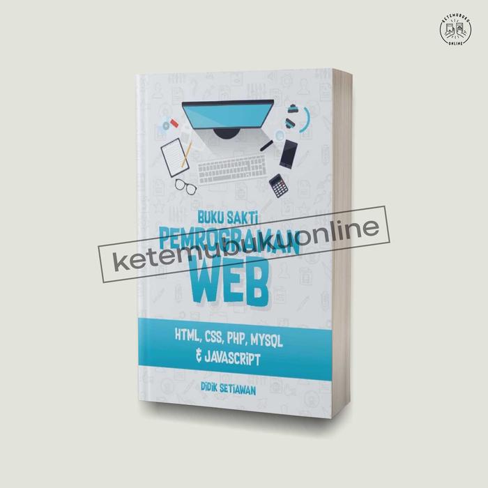 Jual Buku Sakti Pemrograman Web - Kab. Sleman - ketemubukuonline ...