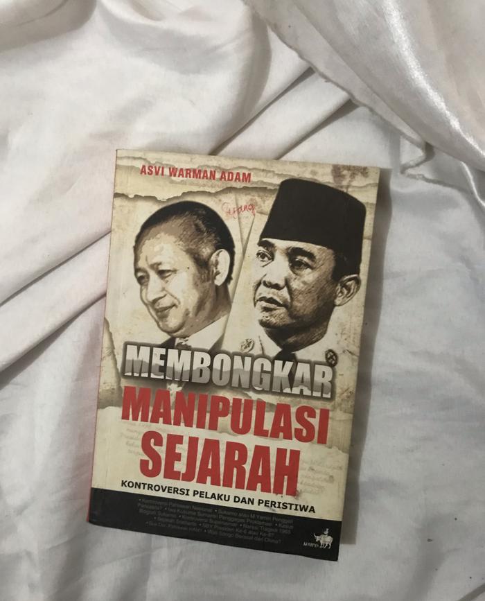 Jual Membongkar Manipulasi Sejarah -Asvi Warman Adam - Jakarta Timur - dhitabooks | Tokopedia