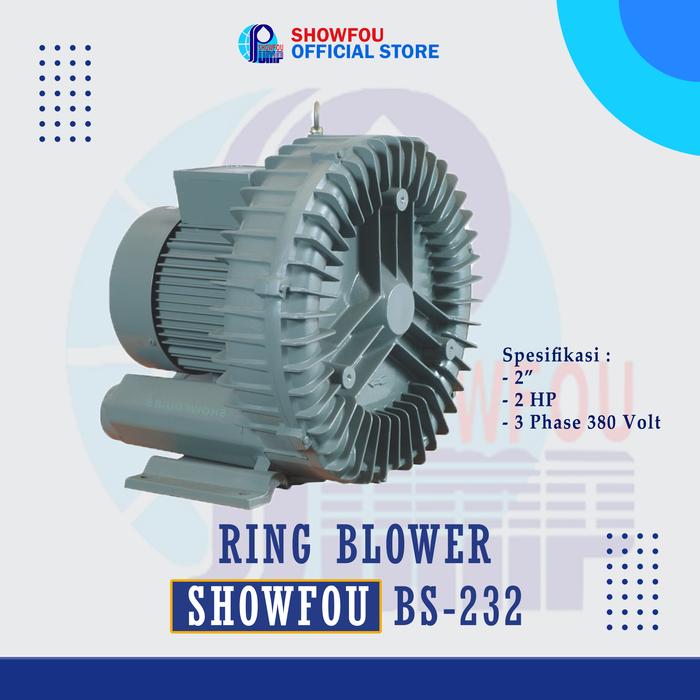 Promo SHOWFOU RING BLOWER BS-232 2 HP 3 Phase 1.5 kWatt 2 Inch Cicil 0% ...