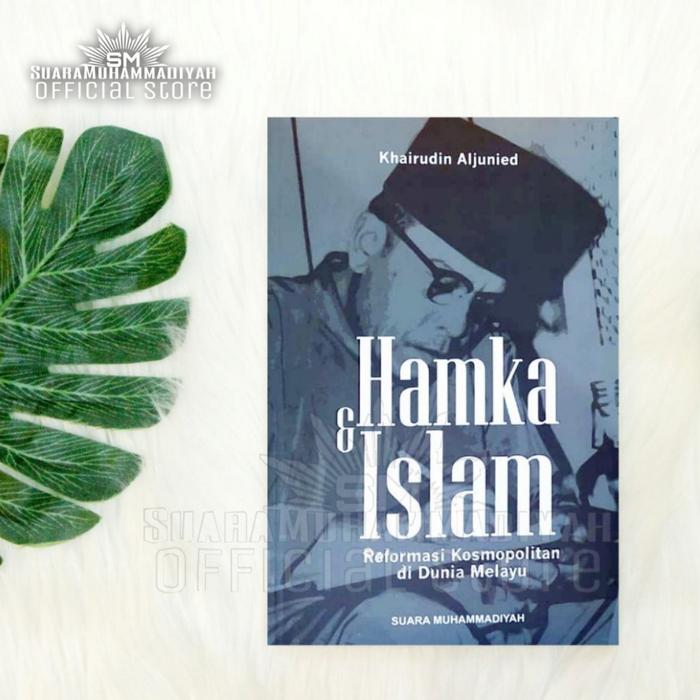 Jual HAMKA & ISLAM Reformasi Kosmopolitan di Dunia Melayu - Kota ...
