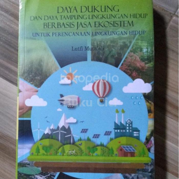 Jual Daya Dukung dan Daya Tampung lingkungan hidup - lutfi Mutaali - Kab. Bojonegoro - Buku Cici ...
