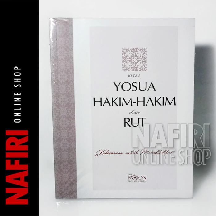 Jual BUKU YOSUA HAKIM RUT ALKITAB BIBLE THE PASSION TRANSLATION - Kota ...