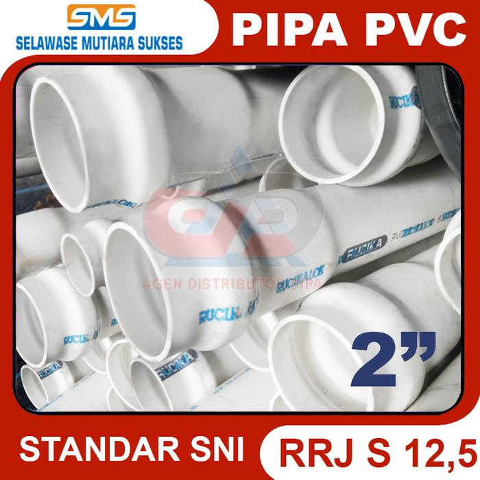 Jual Rucika Pipa PVC SNI RRJ S12,5 ukuran 2" - Update Okt2021 - 4 inchi ...