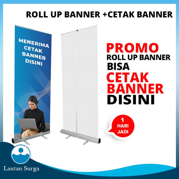 Promo Rollup Banner Kwalitas #1 Murah 80 X 200 CM STAND BANNER - Kota ...