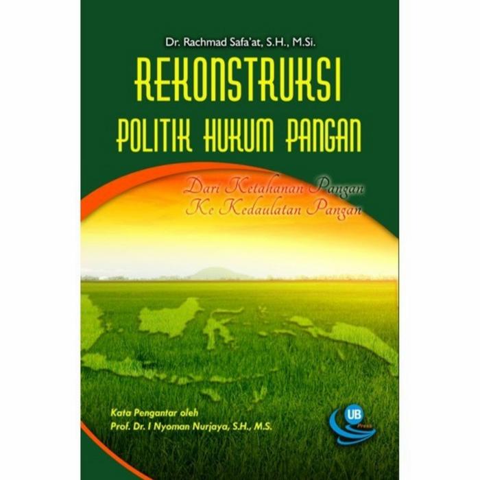 Jual Buku Rekonstruksi Politik Hukum Pangan - UB Press - Kab. Malang - GSS JM Books | Tokopedia