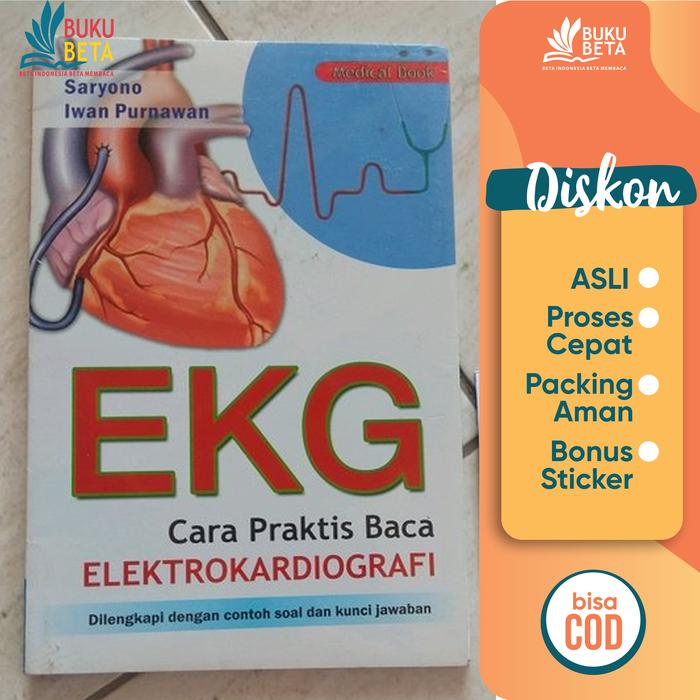 Jual Cara Praktis Baca EKG Elektrokardiografi - Saryono - Kab. Sleman ...