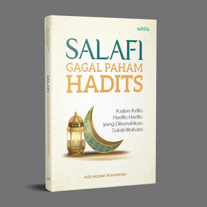 Jual Buku Salafi Gagal Paham Hadits By Nur Hidayat Muhammad Original ...