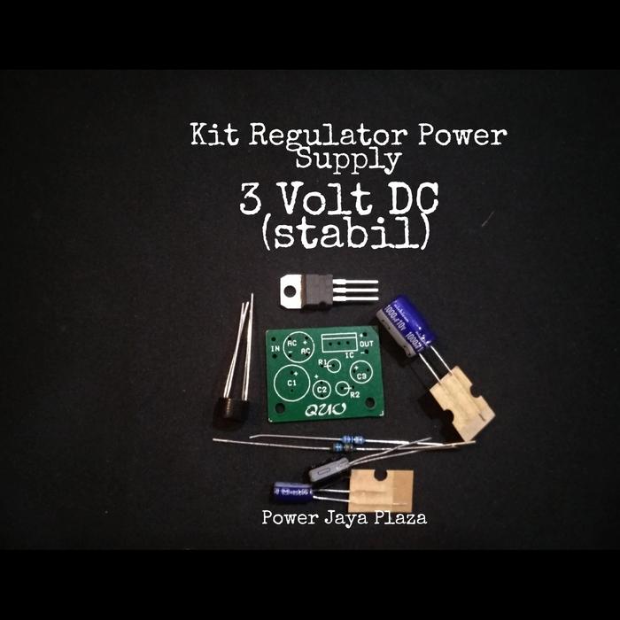 Jual Kit 3 Volt DC Regulator Power Supply output 3 volt DC Stabil ...