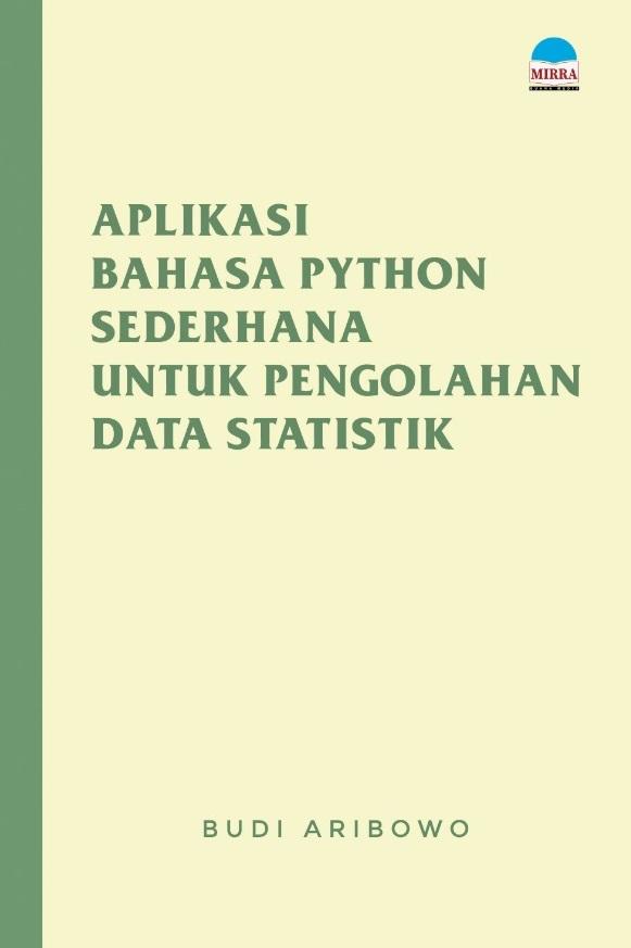 Jual APLIKASI BAHASA PYTHON SEDERHANA UNTUK PENGOLAHAN DATA STATISTIK ...