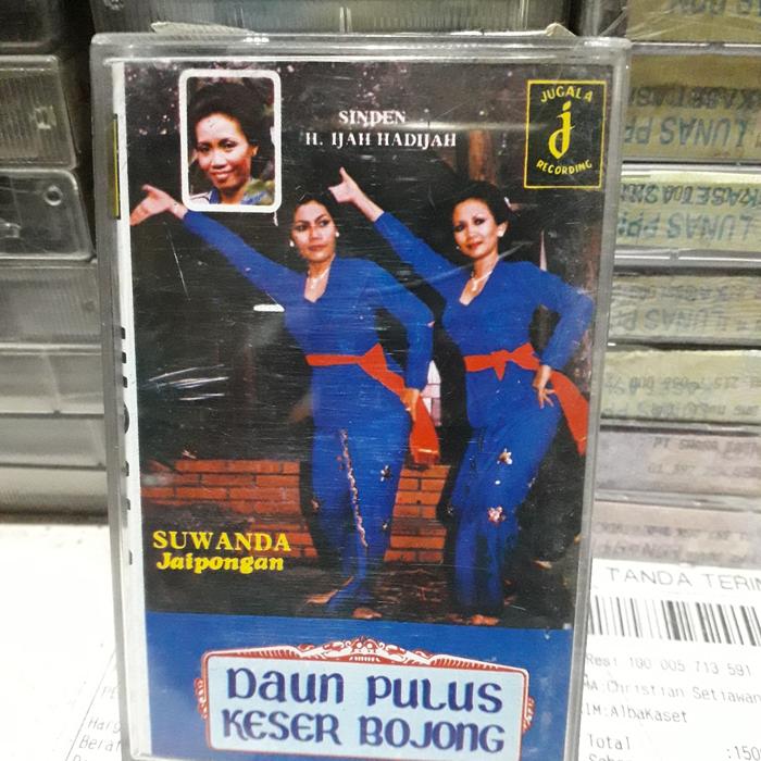 Jual Kaset pita Jaipong H. IJAH HADIJAH, daun pulus keser bojong - Kab ...