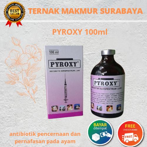 Jual PYROXY 100ml - antibiotik pernafasan dan pencernaan pada ayam ...