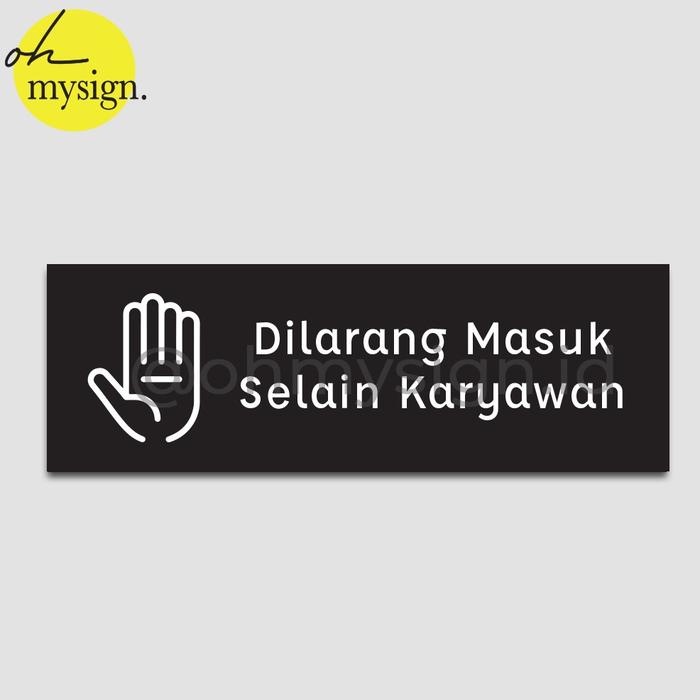 Jual SIGN BOARD STAFF ONLY | SIGNAGE KHUSUS KARYAWAN | SIGN DILARANG ...