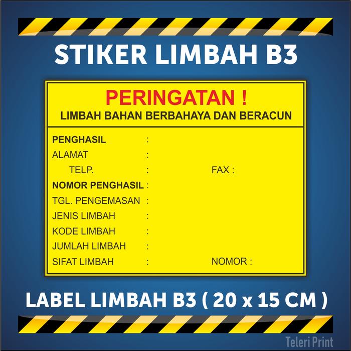 Jual Stiker LABEL LIMBAH B3 ( 20 x 15 CM ) - Kab. Tangerang - Teleri ...
