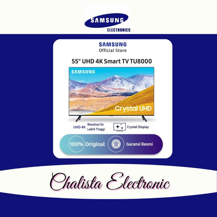 Jual Samsung 55TU8000 Crisytal UHD 4K Smart TV 55 INCH - Kota Tangerang Selatan - Chalista ...