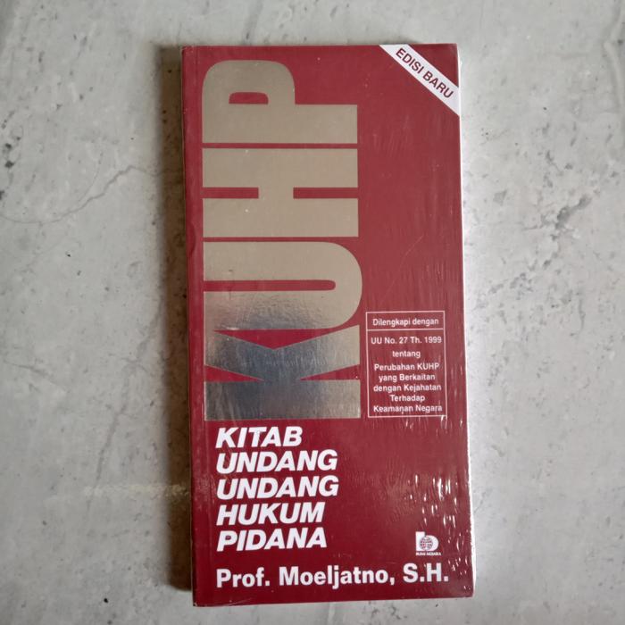 Jual Kuhp Kitab Undang Undang Hukum Pidana - Prof Moeljatno Sh Di Seller Rumix - Cengkareng ...