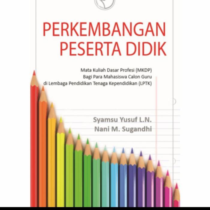 Jual BUKU PERKEMBANGAN PESERTA DIDIK. by Prof Dr. Syamsu Yusuf - Jakarta Selatan - bursakwitang ...