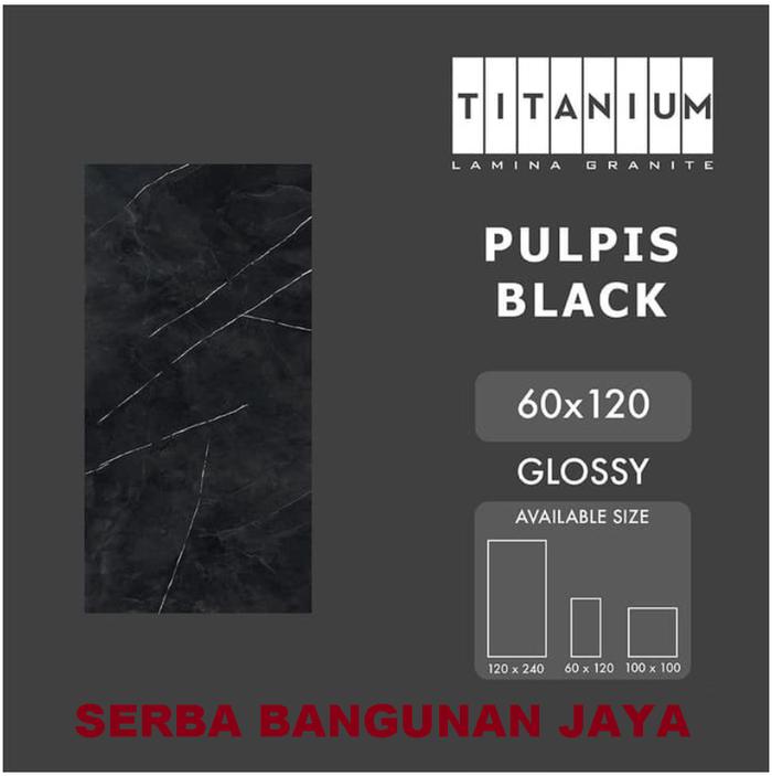 Jual TITANIUM GRANITE - PULPIS SERIES GLOSSY 60 x 120 cm GRANIT - Kota Bandung - Serba Bangunan ...