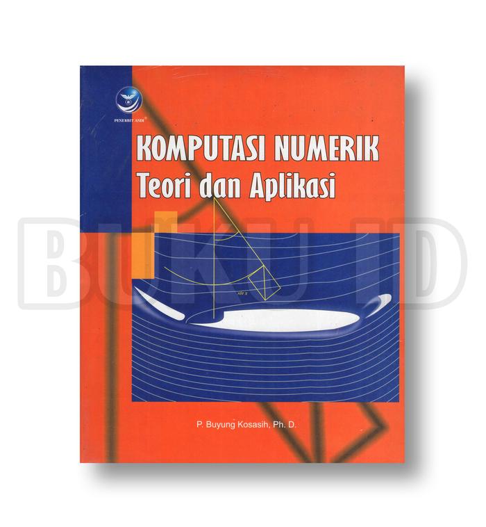 Jual Buku Komputasi Numerik, Teori Dan Aplikasi - Kota Tangerang - Buku ...