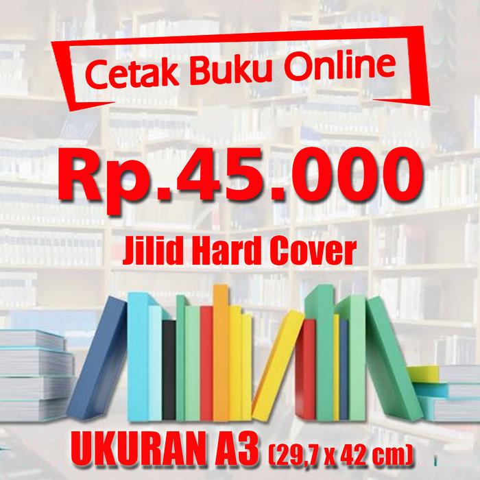 Jual A3 JILID HARD COVER Cetak online buku, jurnal, tugas - Kab. Bogor ...