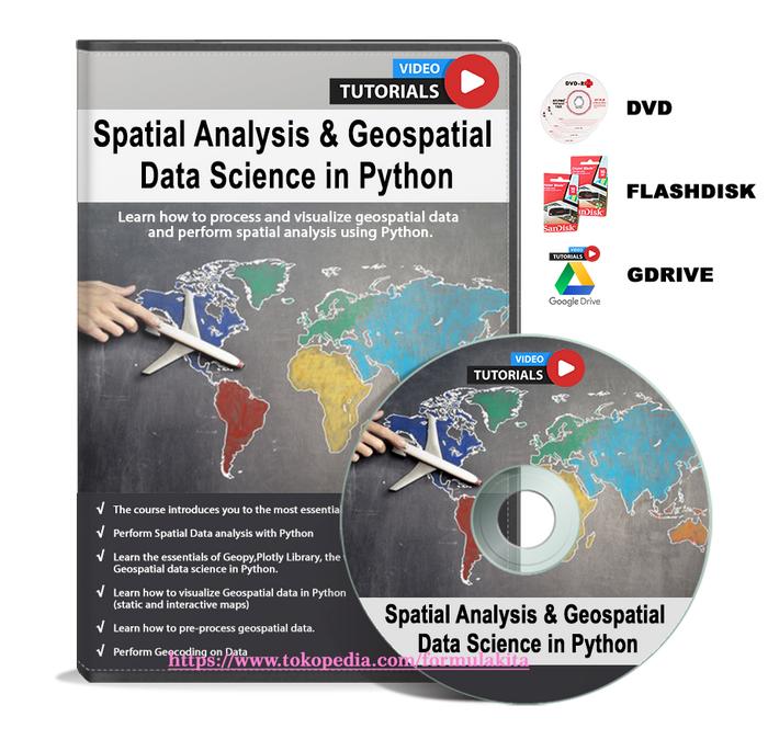 Jual VIDEO TUTORIAL SPATIAL ANALYSIS & GEOSPATIAL DATA SCIENCE IN ...