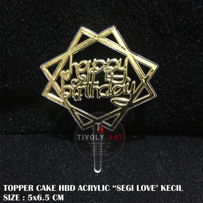 Jual Topper Cake HBD Acrylic SEGI LOVE KECIL / Cake Topper / Hiasan Kue ...