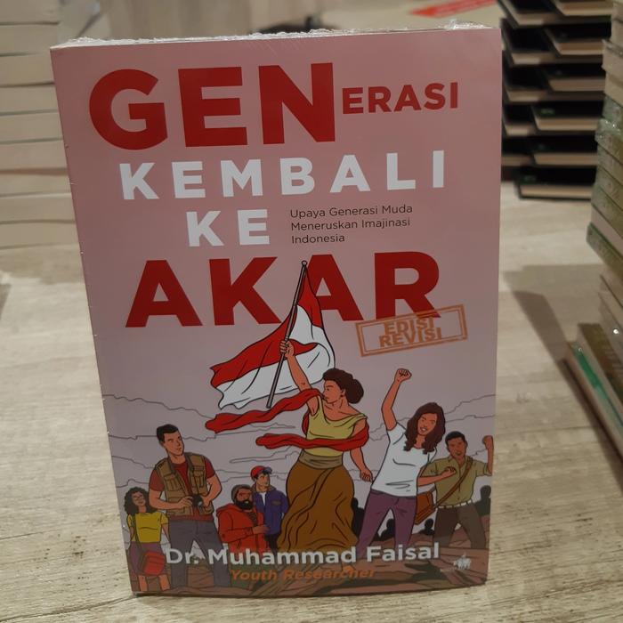 Jual Buku Generasi Kembali Ke Akar Dr Muhammad Faisal - Jakarta Barat ...