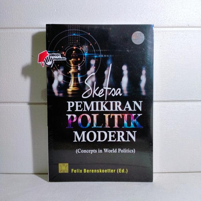 Jual BUKU SKETSA PEMIKIRAN POLITIK MODERN Felix Berenskoetter - Kota ...