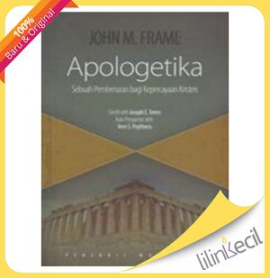 Jual Apologetika:Sebuah Pembenaran Bagi Kepercayaan Kristen - John M ...