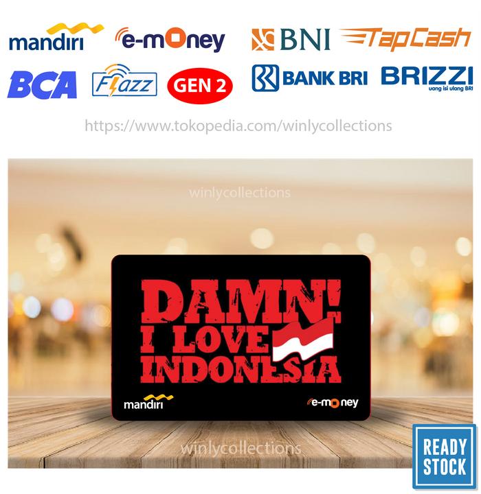 Jual Kartu Emoney Etoll BNI BRI BCA MANDIRI Damn I Love Indonesia - 1 ...