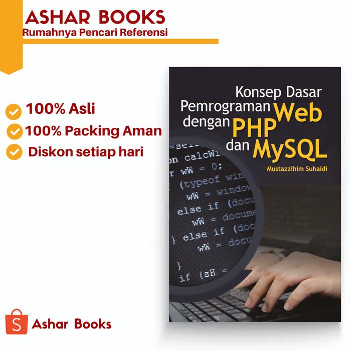 Jual Konsep Dasar Pemrograman Web dengan PHP dan MYSQL - Kab. Sleman ...