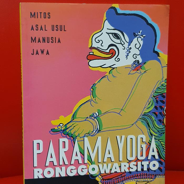 Jual BUKU PARAMAYOGA RONGGOWARSITO :Mitos Asal Usul Manusia Jawa ...