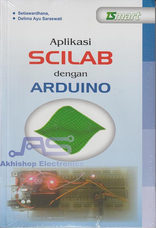Jual Buku Aplikasi Scilab Dengan Arduino - Kota Surabaya - Akhishop Electronics | Tokopedia