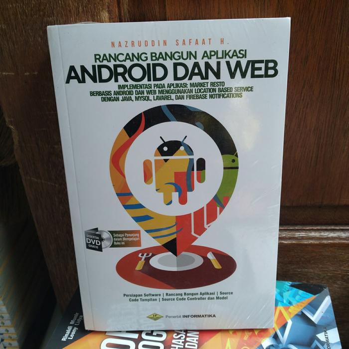 Jual BUKU RANCANG BANGUN APLIKASI ANDROID DAN WEB - Jakarta Pusat ... Jual BUKU RANCANG BANGUN APLIKASI ANDROID DAN WEB - Jakarta Pusat ...