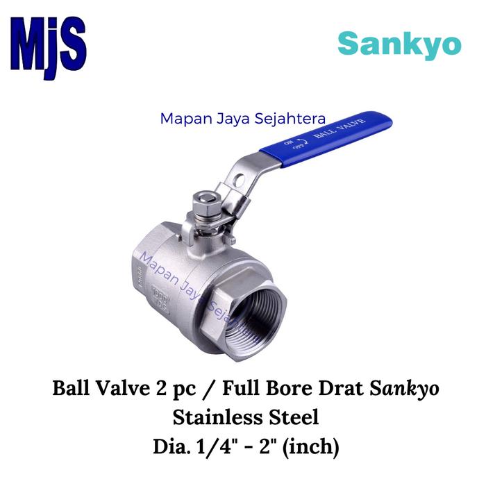 Jual Ball Valve Screw Dia. 2" SANKYO 2PC Full Bore / Kran Drat SS316 - Kota Surabaya - Mapan ...