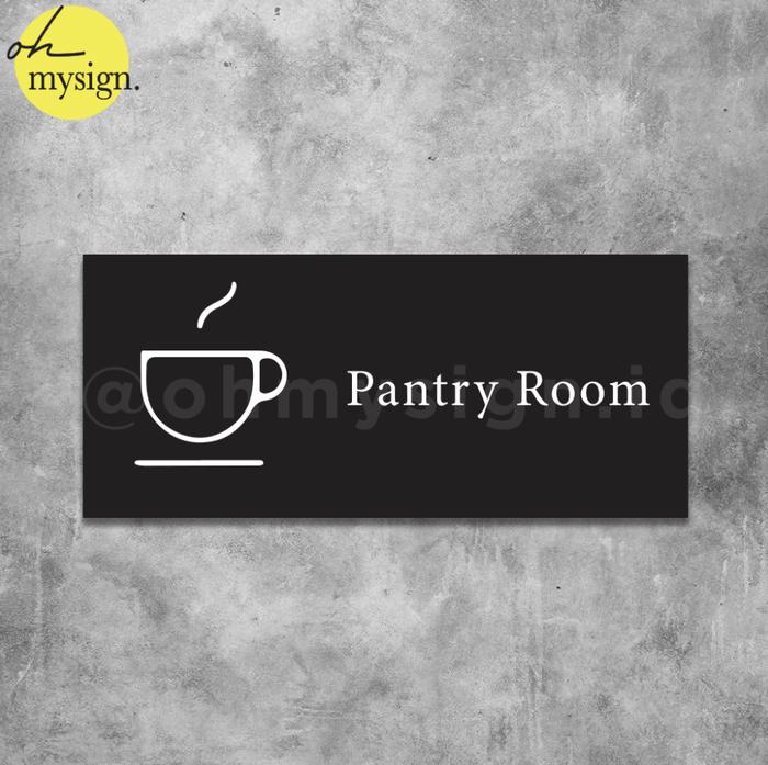 Jual Sign Akrilik Pantry Room Acrylic Sign Board Pantry UV Print ...