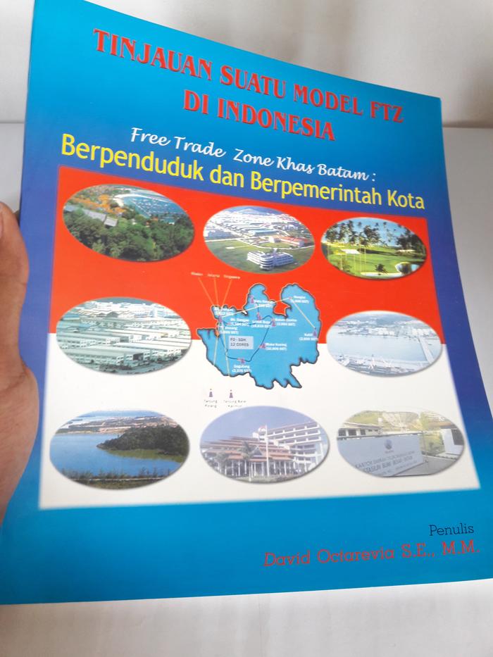 Jual BUKU TINJAUAN SUATU MODEL FTZ DI INDONESIA. FREE TRADE ZONE KHAS BATAM - Jakarta Barat ...