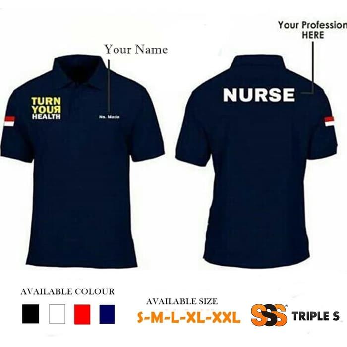 Jual POLO SHIRT NURSE TURN YOUR HEALTH NAMA BISA REQUEST POLO PROFESI ...