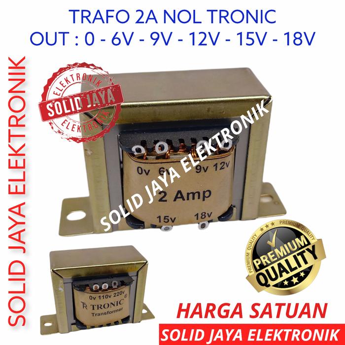 Jual TRAVO TRAFO 2A NOL 0 6V 9V 12V 15V 18V TRONIC 2 A AMPER 6 9 12 15 ...