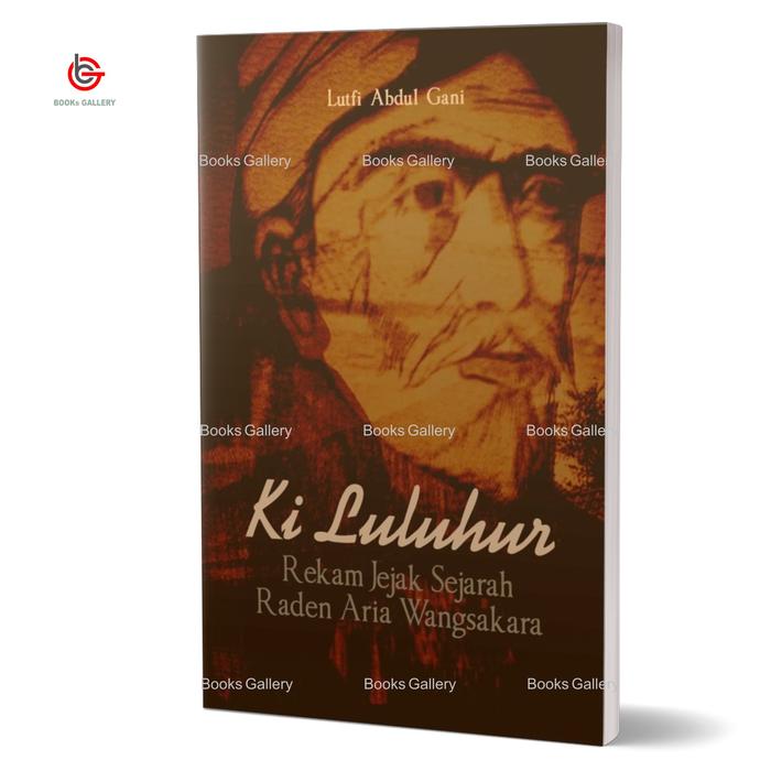 Jual KI LULUHUR REKAM JEJAK SEJARAH RADEN ARIA WANGSAKARA - Kab. Sleman - BOOKs GALLERY | Tokopedia