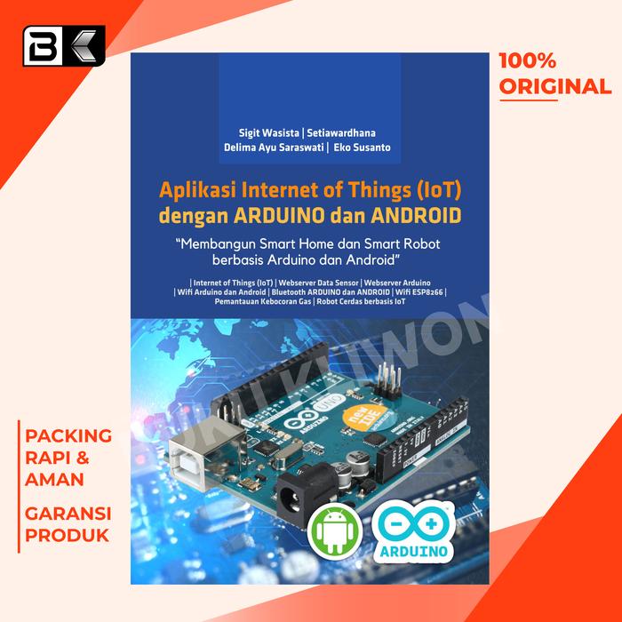 Jual Buku Aplikasi Internet of Things (IoT) dengan ARDUINO dan ANDROID ...