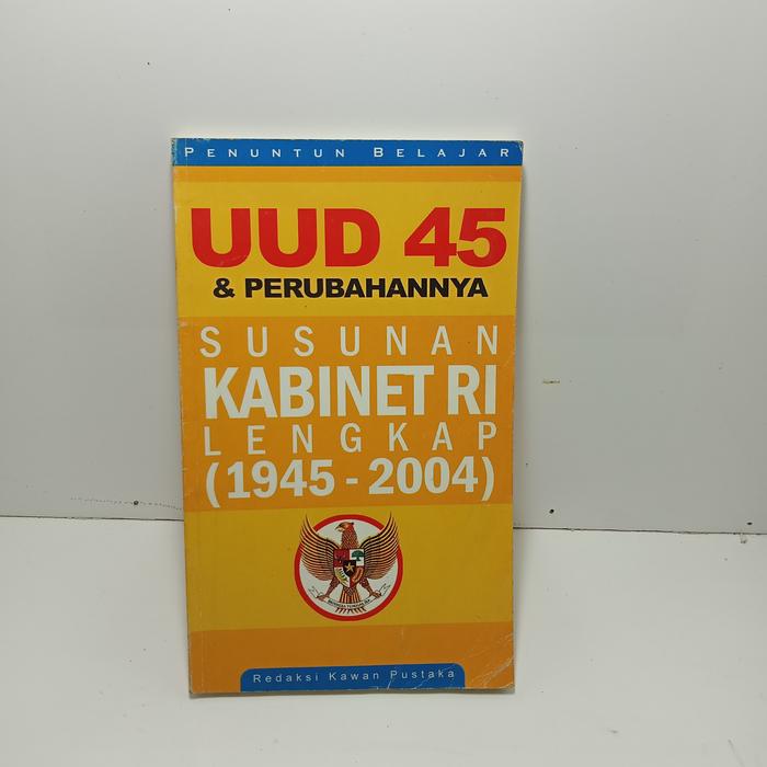 Jual BUKU UUD 45 & PERUBAHANNYA - SUSUNAN KABINET LENGKAP (1945-2004 ...