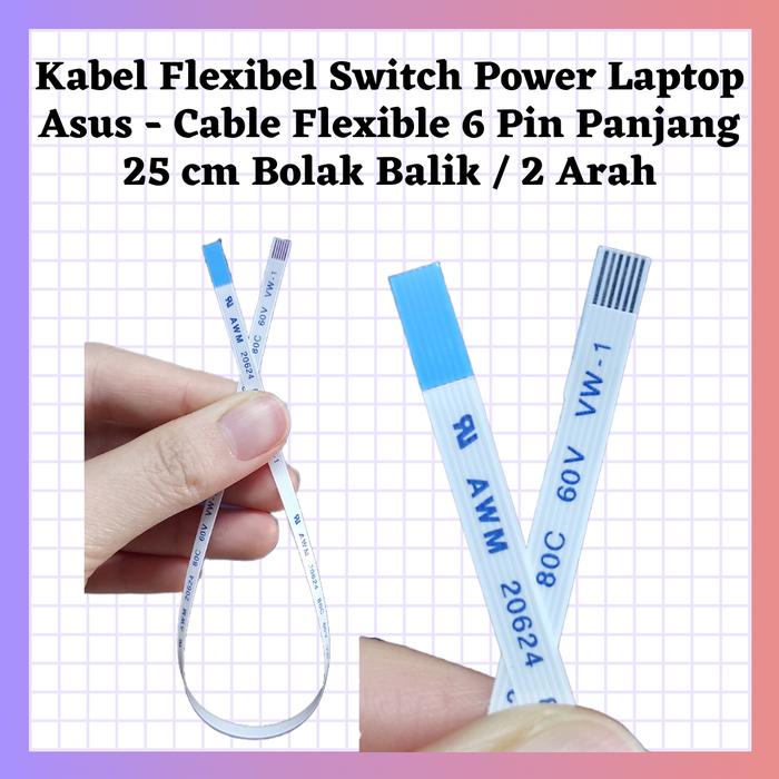 Jual Kabel Flexibel Switch Power Laptop Asus - 6 Pin (3mm) 2 Arah ...