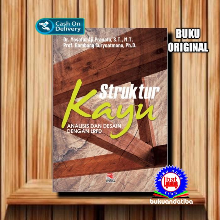 Jual Struktur Kayu Analisis dan Desain Dengan LRFD - Kota Bandung ...