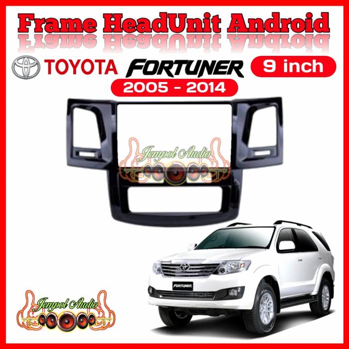 Jual Frame Head Unit Android 9 Inch Toyota Fortuner 2008-2014 - Jakarta ...